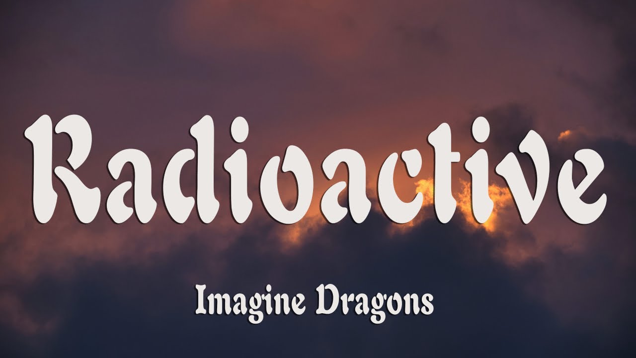 Imagine Dragons - Radioactive (Lyrics) - YouTube