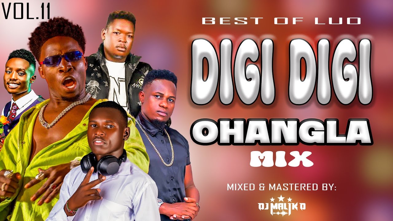 LATEST LUO OHANGLA MIX 2025 🔥 DJ MALIK D | MASHUP 11 – Abong'o Digi ...