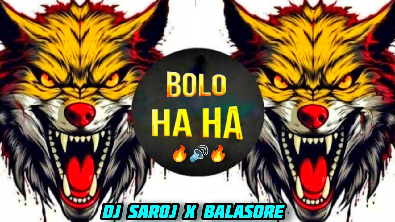 New Hindi Song Bolo Ha Ha ,Dj Remix ,EDM,Bass,Dj Saroj x Balasore se # ...