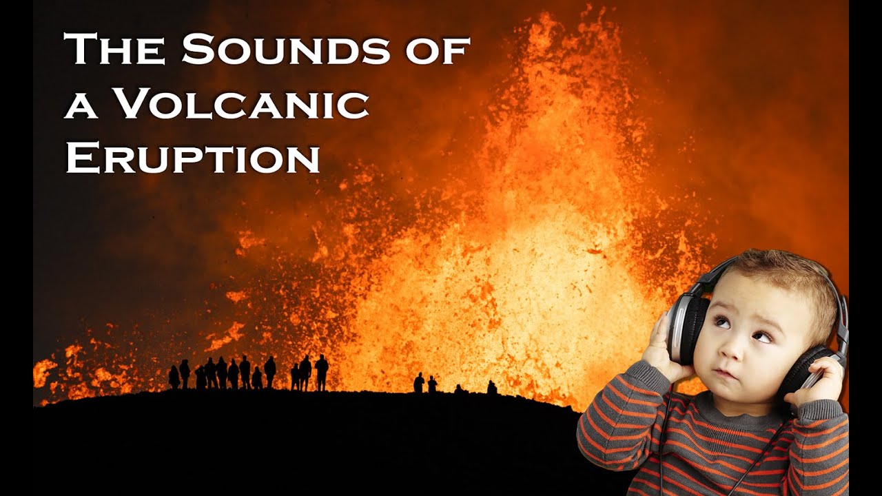 The Sounds of a Volcanic Eruption - YouTube