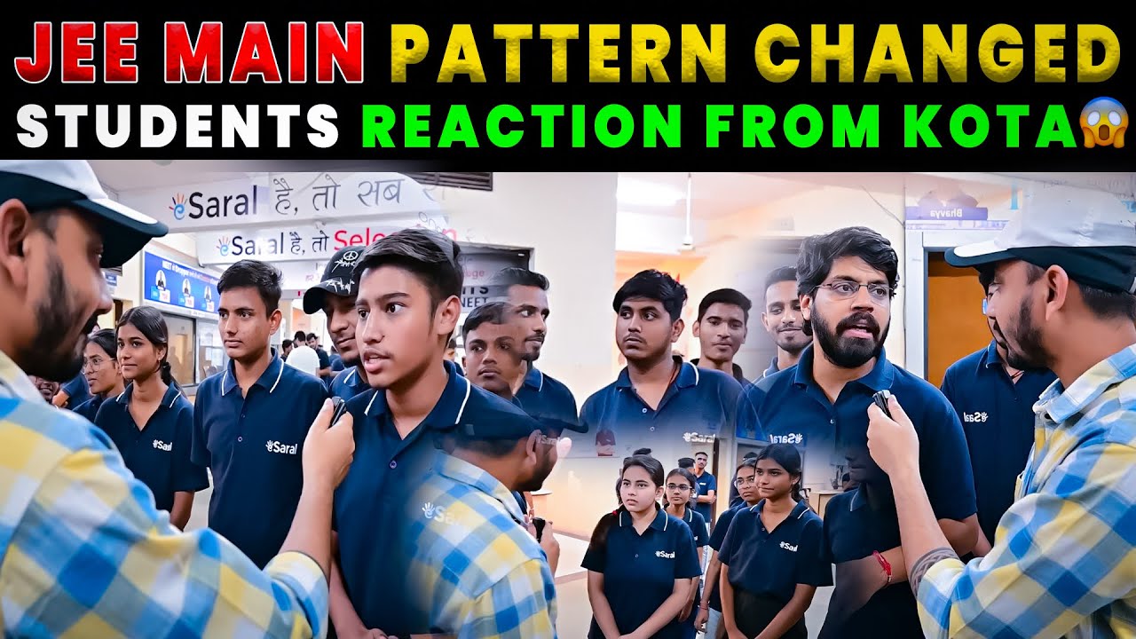 JEE Main 2025 Exam Pattern Change | Students Reaction from Kota | Must ...