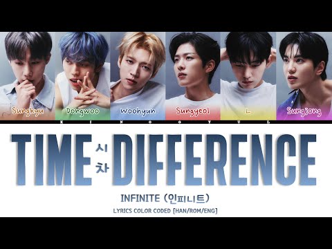 INFINITE (인피니트) - 'TIME DIFFERENCE (시차)' LYRICS COLOR CODED [HAN/ROM/ENG]