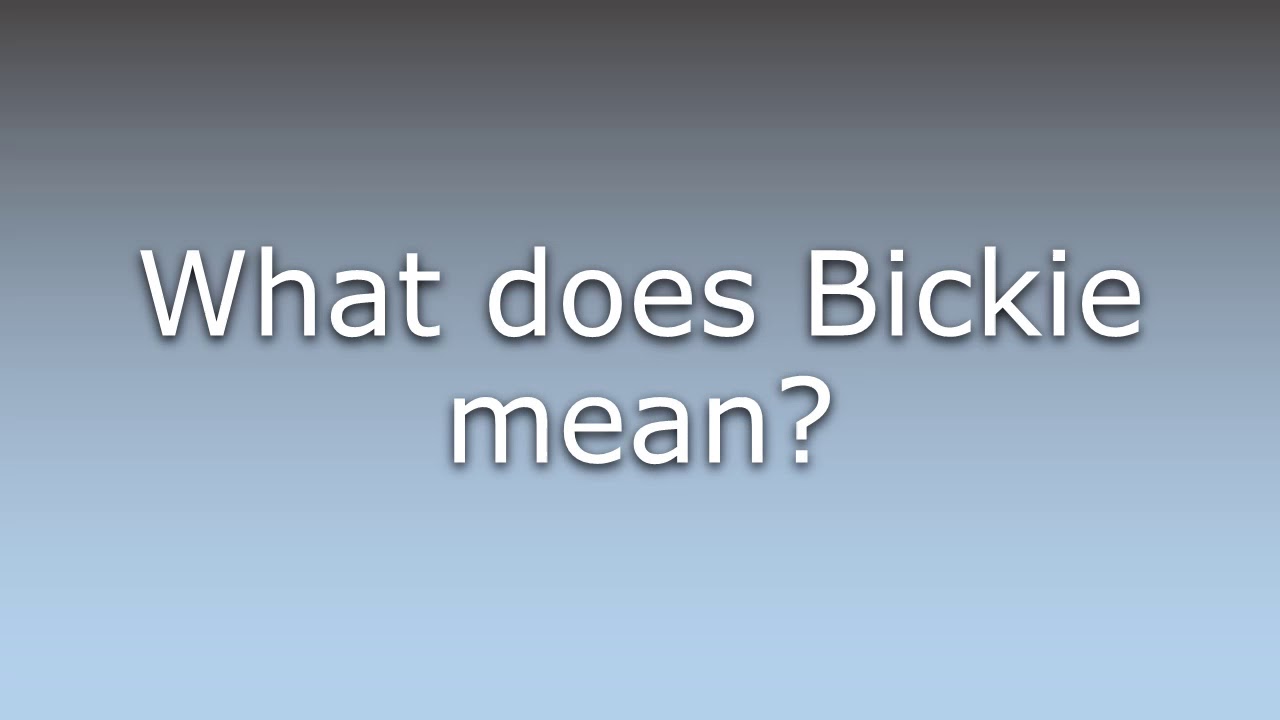 What does Bickie mean? - YouTube