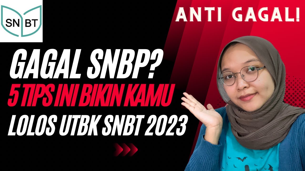 GAGAL SNBP? LAKUKAN 5 HAL INI AGAR LOLOS SNBT 2023!!! ++REKOMENDASI ...