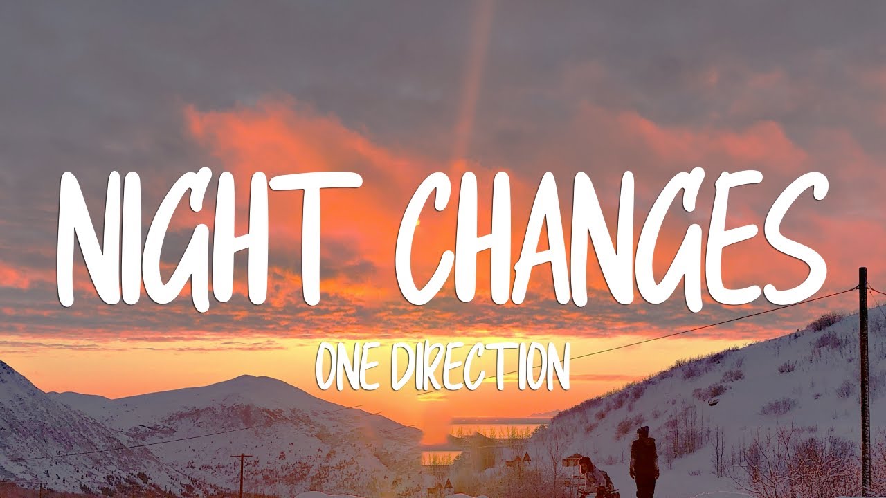 One Direction - Night Changes (Lyrics) - YouTube