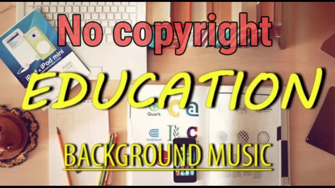 Educational Background Music / Education Background Music No Copyright ...