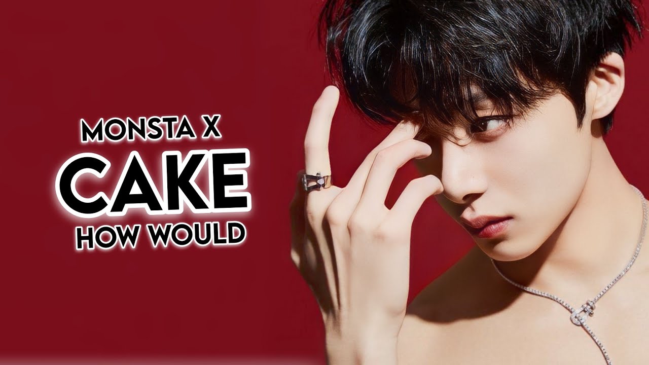 HOW WOULD MONSTA X OT7 SING CAKE BY KARD * FAN MADE * (Han/Rom/Eng ...