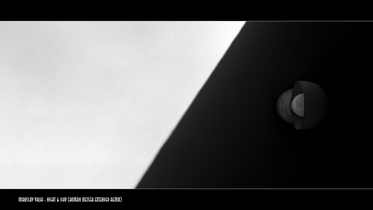 Miroslav Vrlik - Night & Day (Roman Messer Extended Remix) (HQ Audio) - YouTube