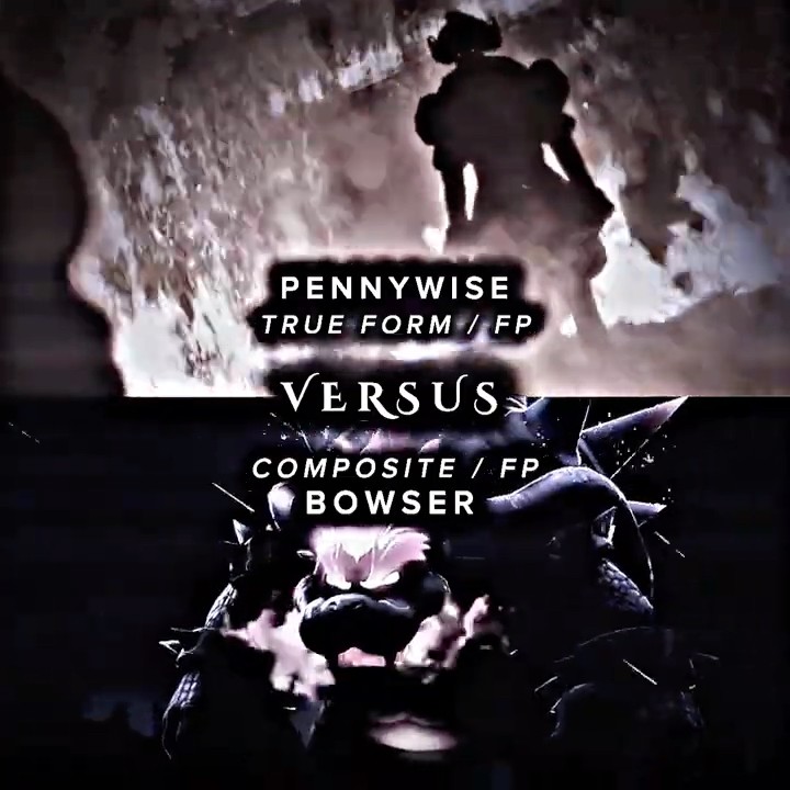 (Request Series) | Pennywise (L.A/True Form) VS Bowser (Composite) | # ...