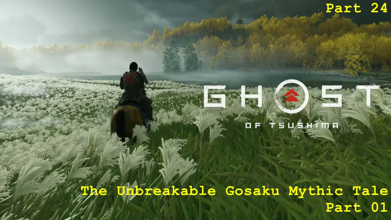 Ghost of Tsushima playthrough on PC - part 24 - The Unbreakable Gosaku ...