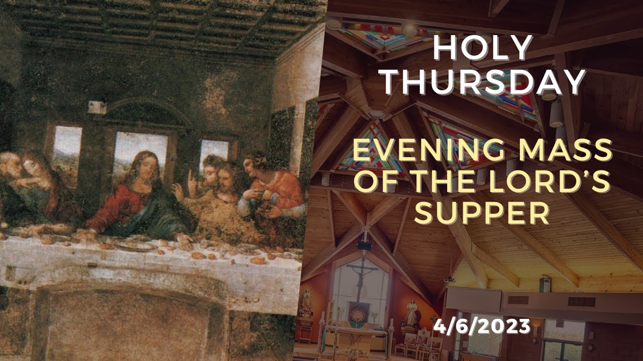 Holy Thursday -Evening Mass of the Lord’s Supper, 2023 - YouTube