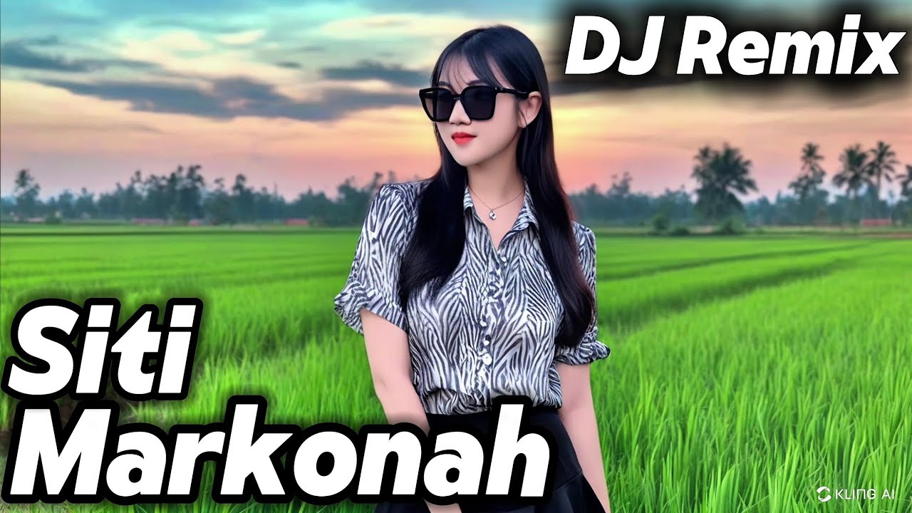 Siti Markonah Perawan Desa | DJ Remix Terbaru 2025 | Musik DJ Remix ...