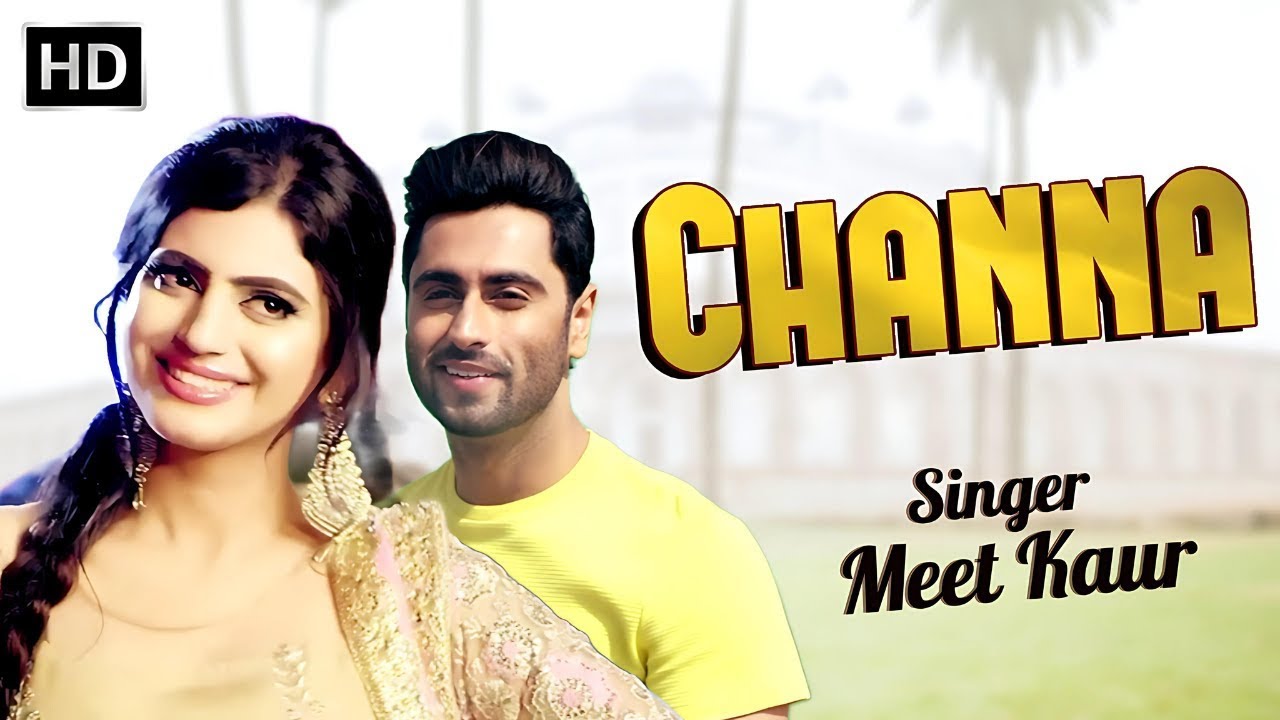 Channa (Video Song) | Meet Kaur | Ankit Gera | Desi Routz | New Song ...