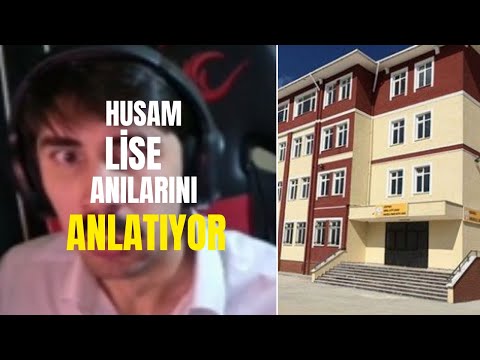 HUSAM LİSE ANILARINI ANLATIYOR!!!!
