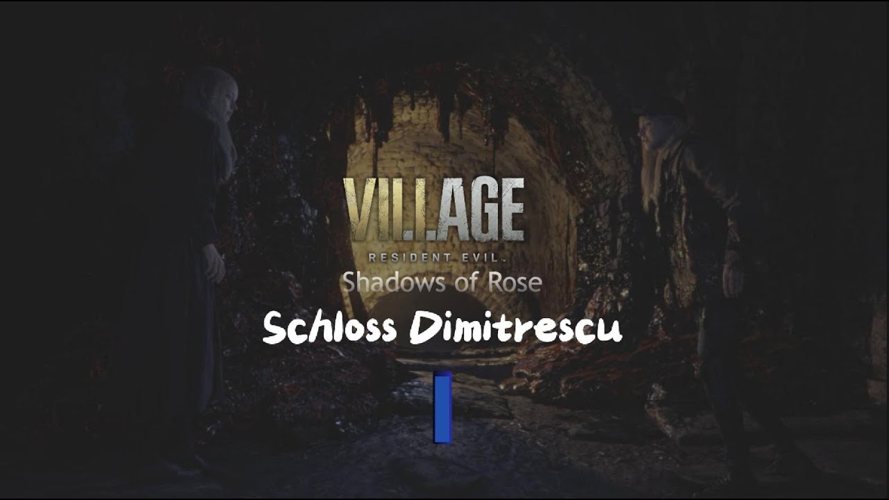 RESIDENT EVIL VILLAGE - SHADOWS OF ROSE #1 - Schloss Dimitrescu - YouTube
