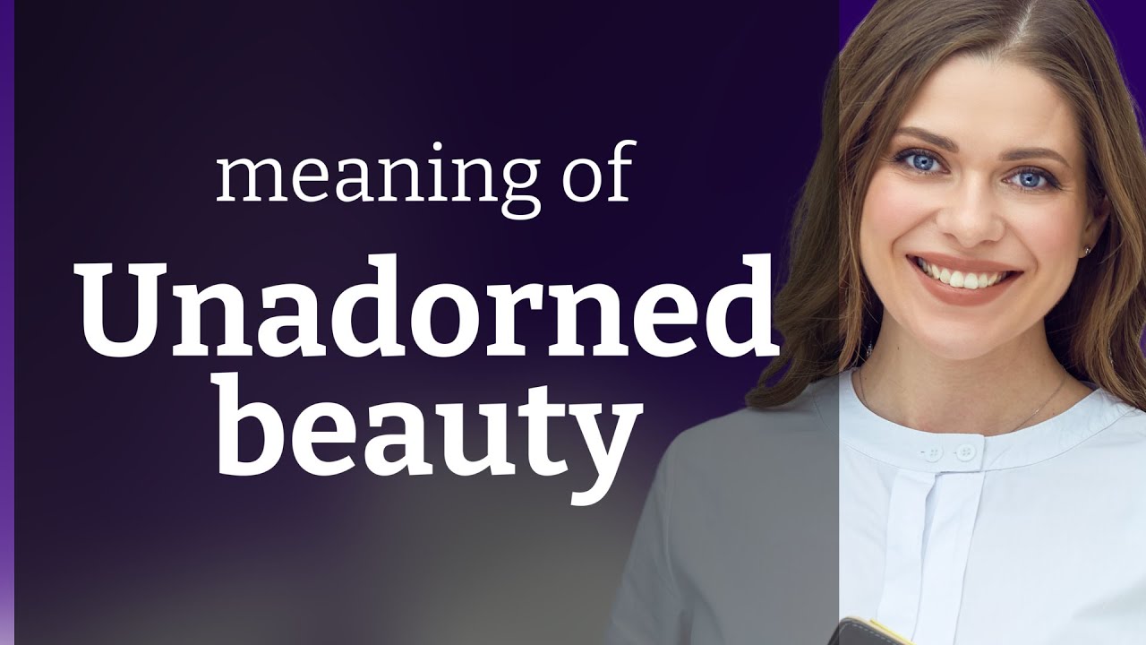 Exploring the Essence of Unadorned Beauty in English - YouTube