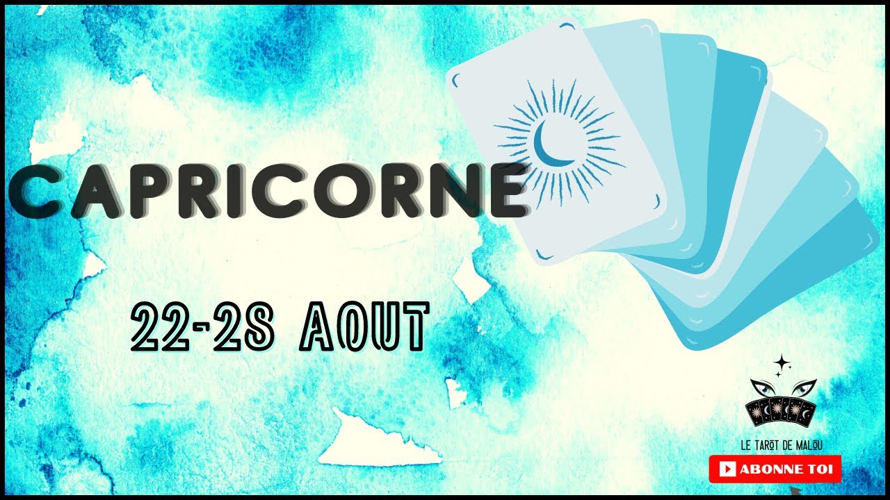 Horoscope Capricorne Aout 2022