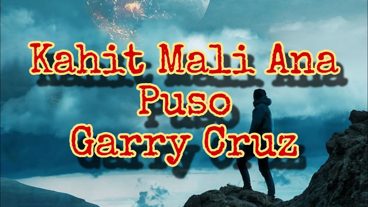 Kahit Mali Ang PusoSong by Garry Cruz - YouTube