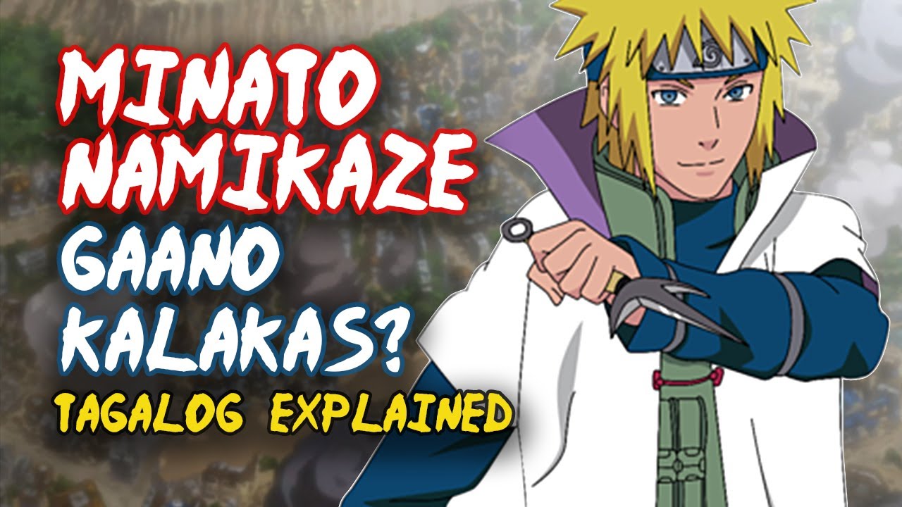 Gaano kalakas si Minato Namikaze? (Fourth Hokage) | NARUTO TAGALOG ...
