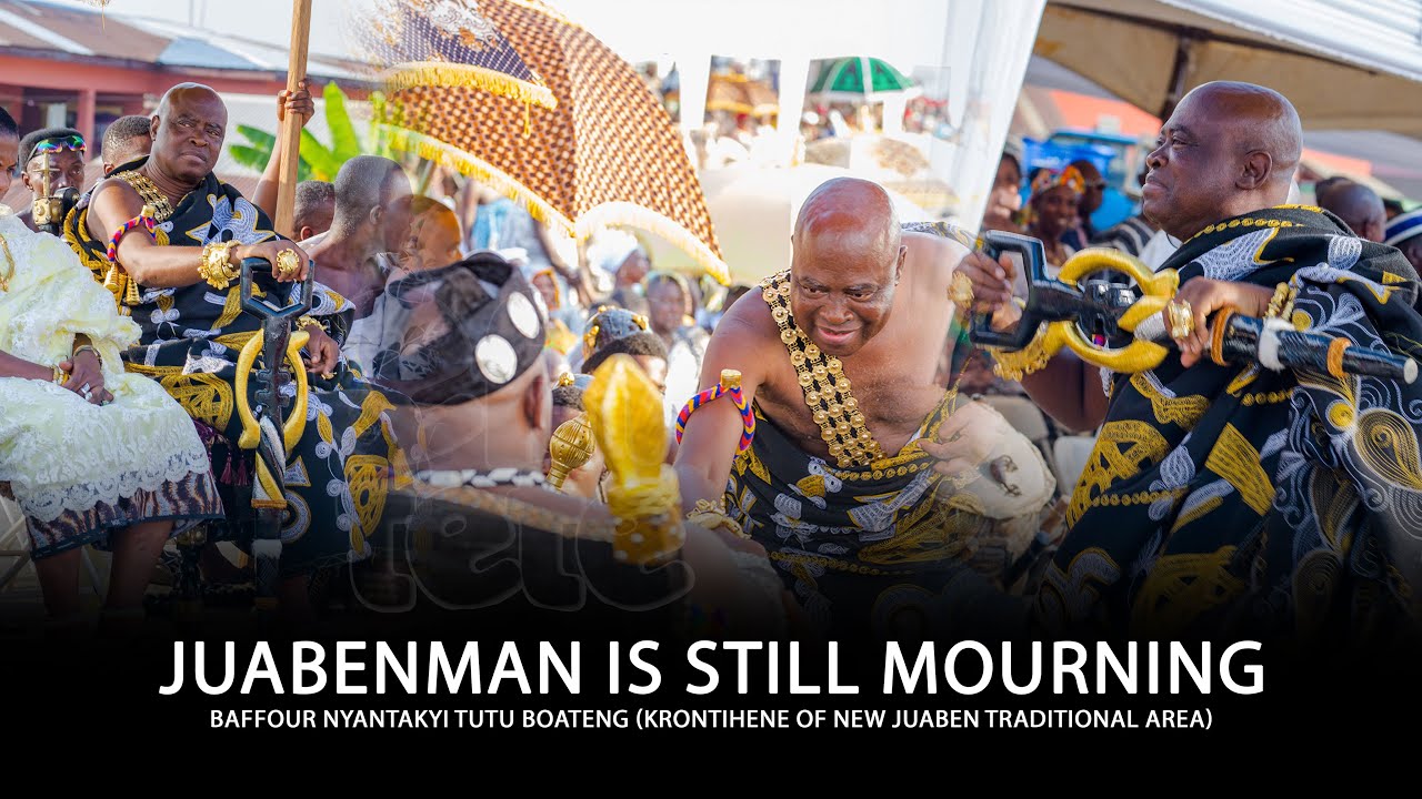 JUABENMAN IS STILL MOURNING 😭😭😭...(Krontihene Baffour Nyantakyi Tutu ...