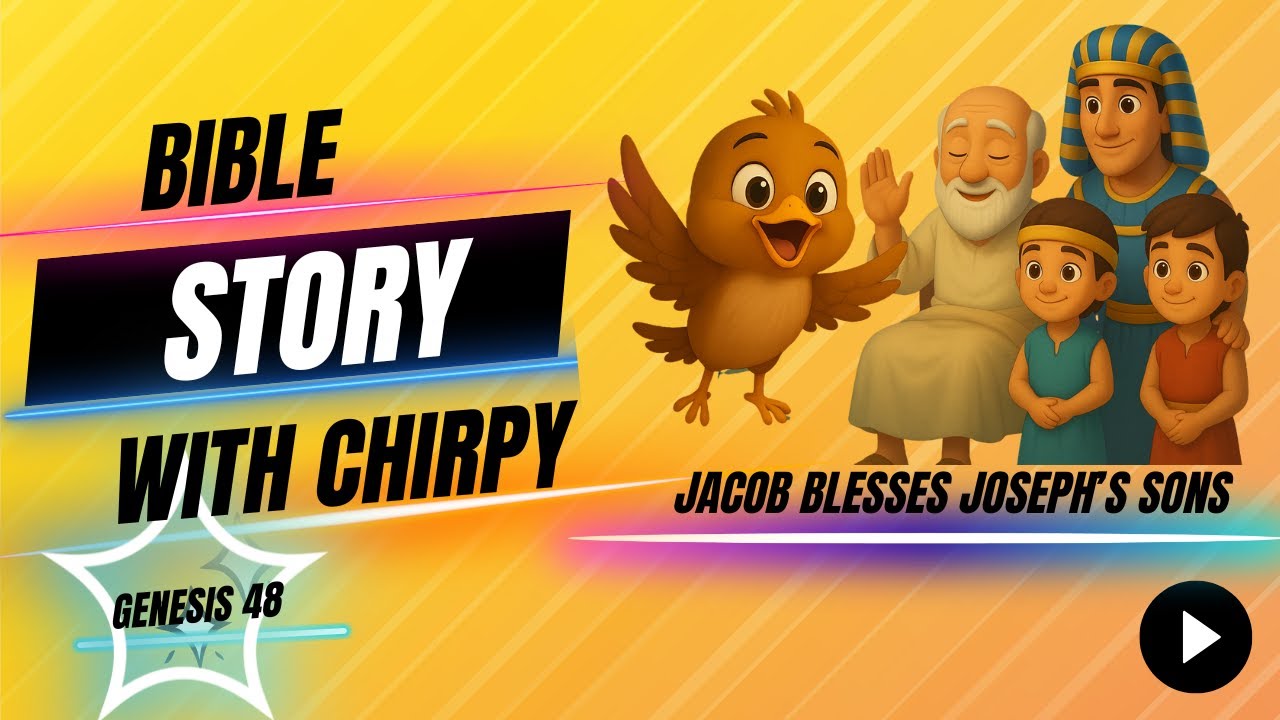 "Genesis 48 - Jacob Blesses Joseph’s Sons | Bible Story | God’s Big ...