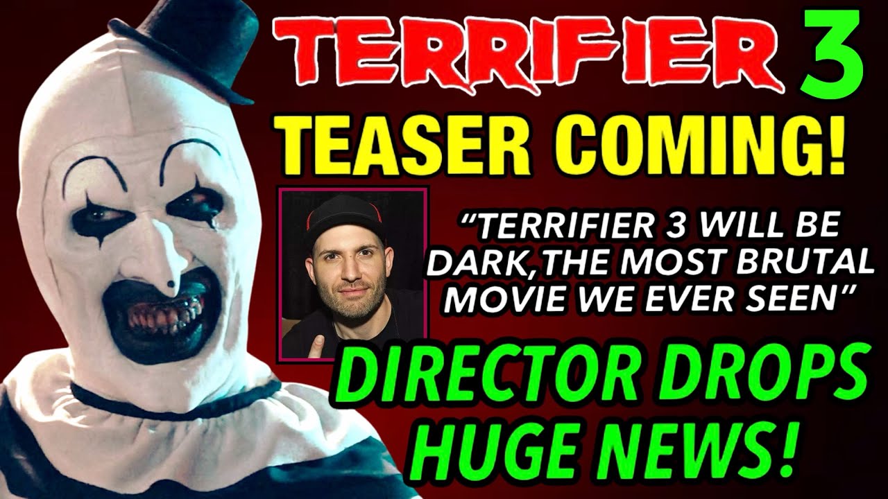 TERRIFIER 3 TEASER COMING! MOST BRUTAL MOVIE EVER SEEN! DIRECTOR DROPS ...