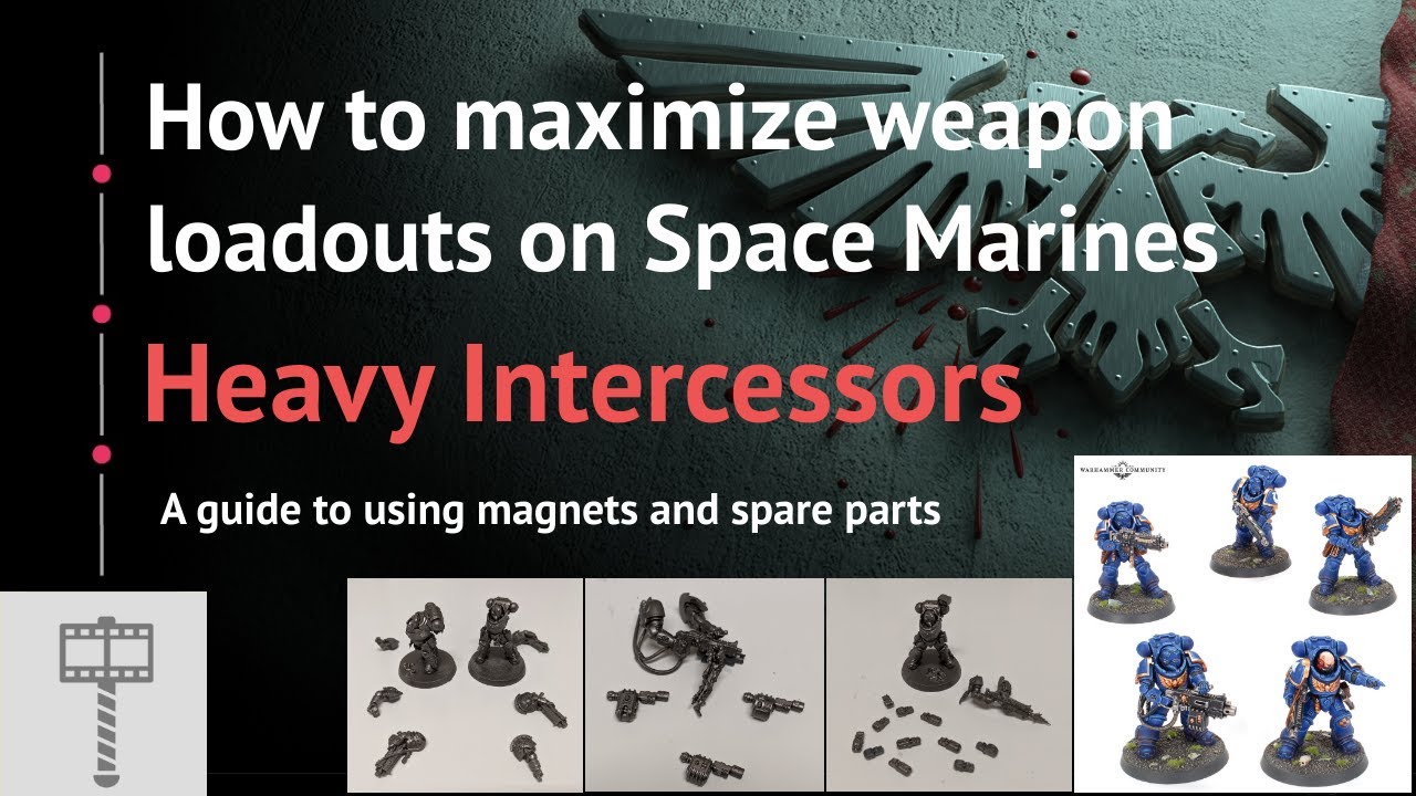 How to maximize weapon loadouts on SM Heavy Intercessors - Guide to ...