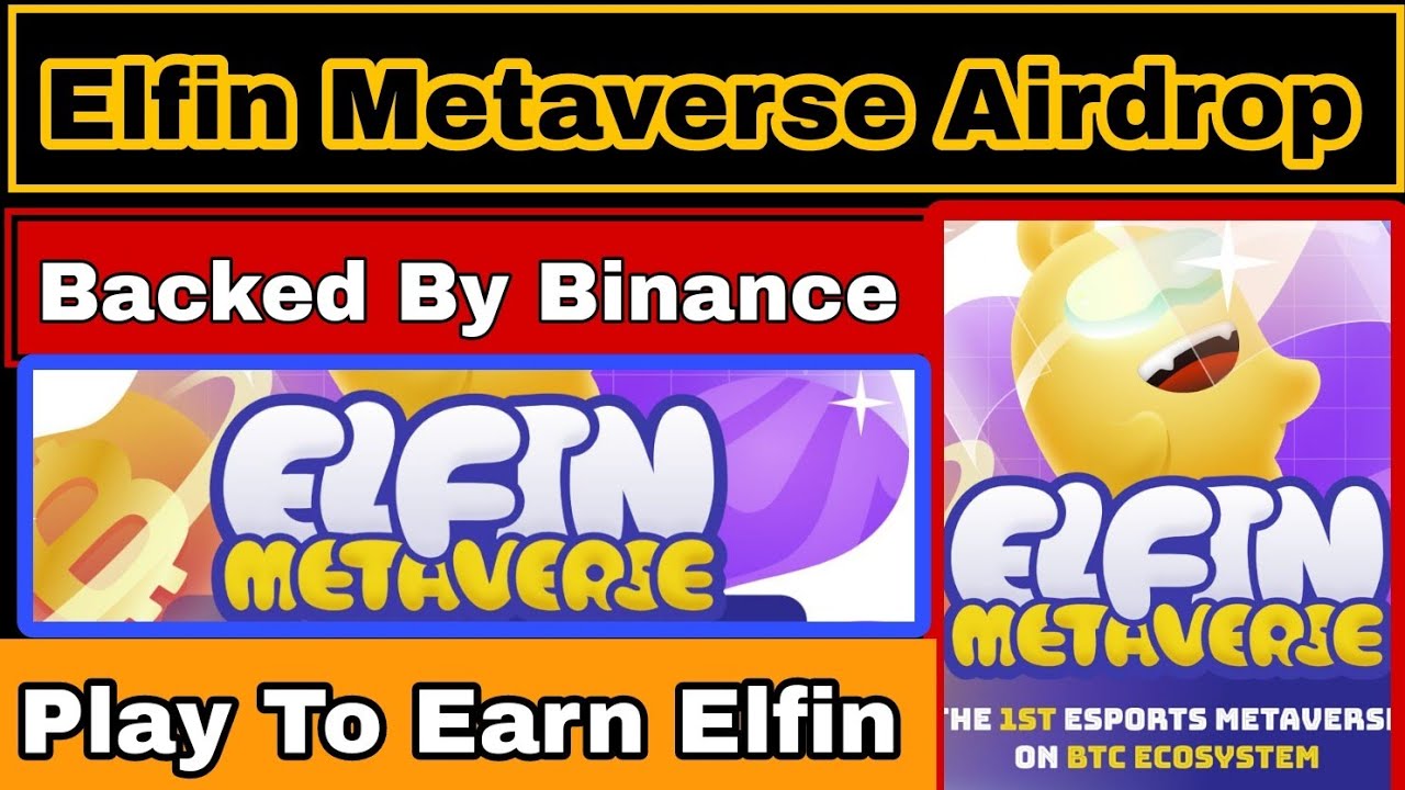 Elfin Metaverse Airdrop | Play To Earn Elfin | Elfin Play To Earn ...