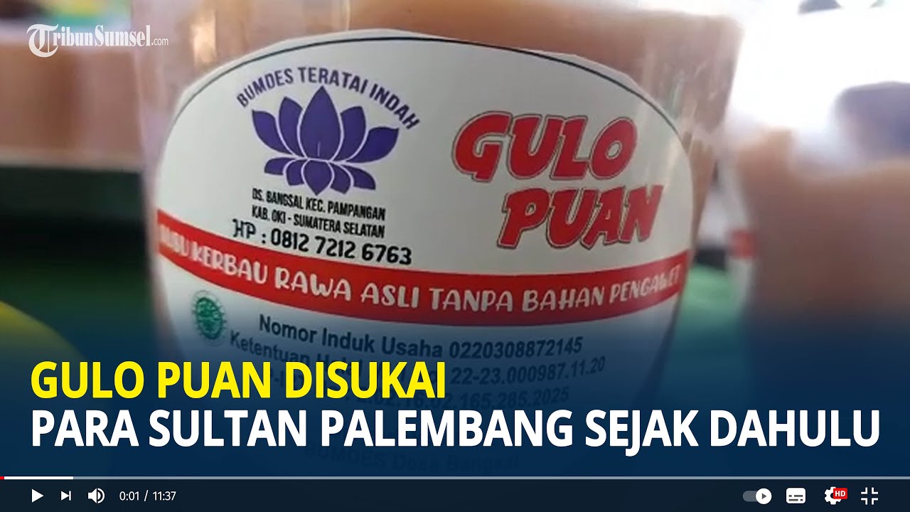 Gulo Puan Asli Desa Bangsal OKI, Disukai Para Sultan Palembang Sejak ...