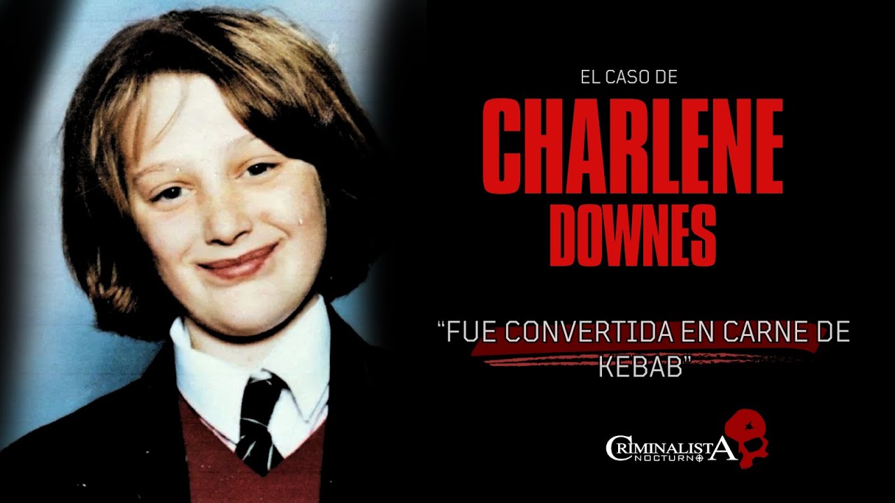El caso de Charlene Downes | Criminalista Nocturno - YouTube