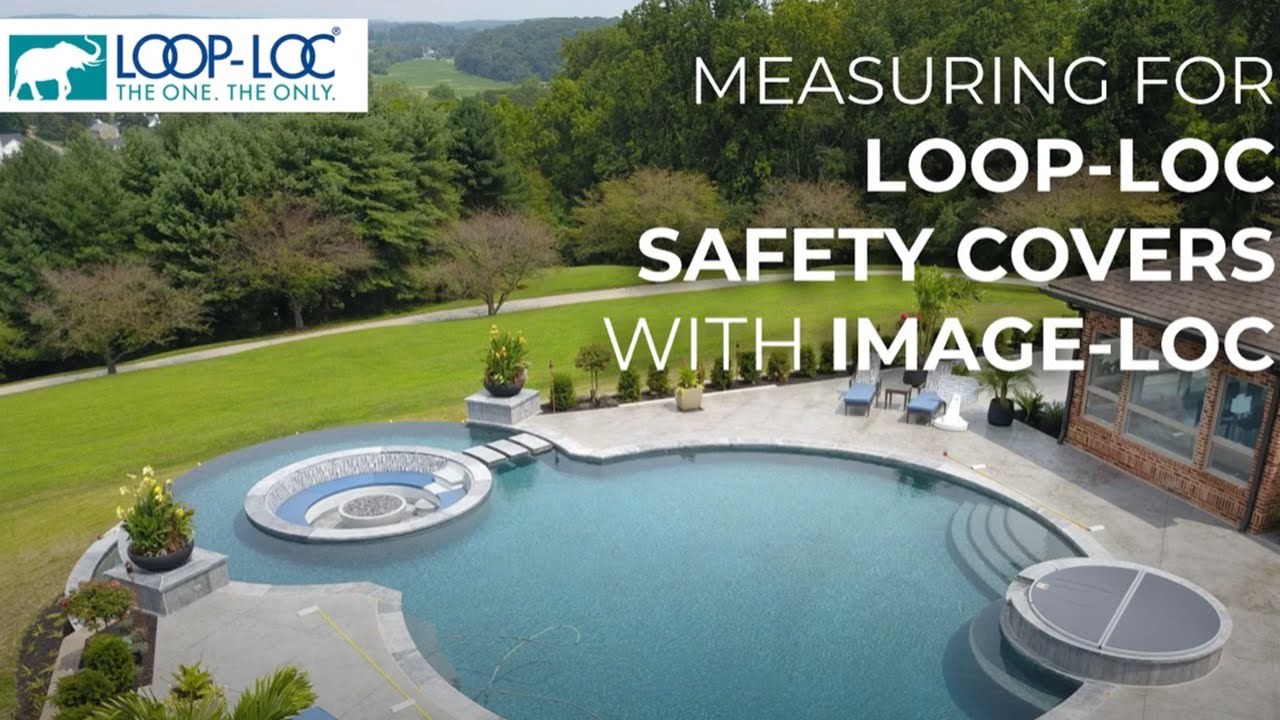 Measuring for LOOP-LOC Safety Covers with IMAGE-LOC - YouTube