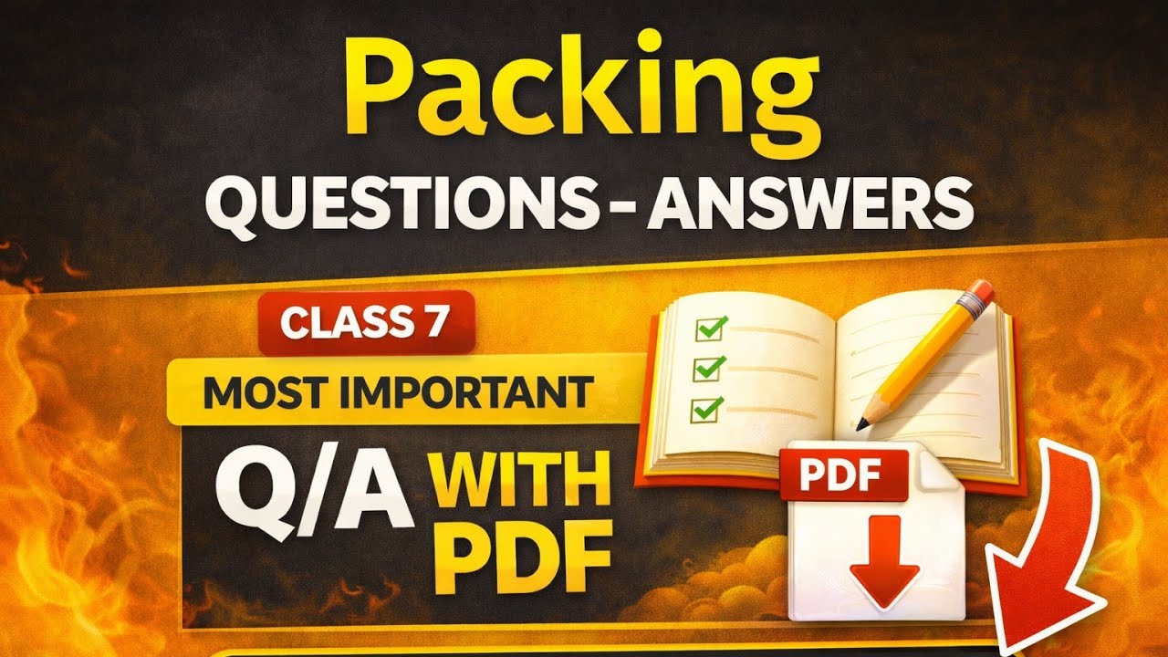 Packing Class 7 | Questions & Answers | Most Important Q/A + PDF - YouTube