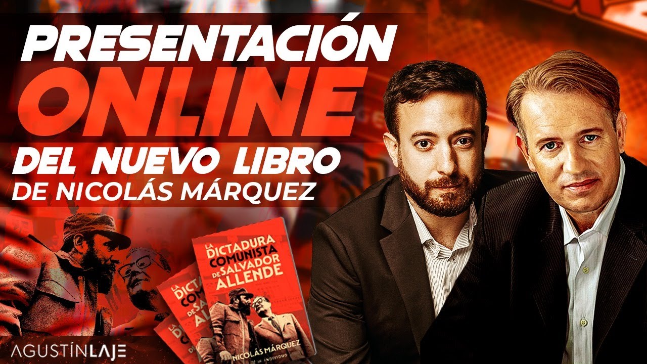 La DICTADURA comunista de Salvador Allende | Agustín Laje con Nicolás Márquez - YouTube