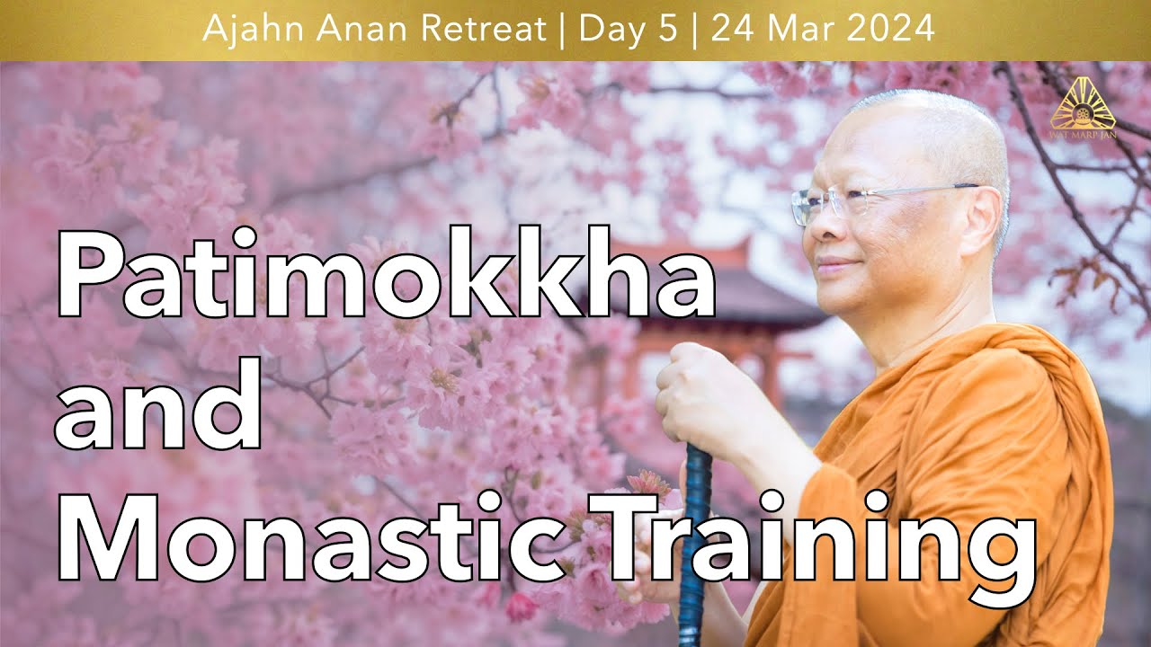 Patimokkha and Monastic Training | Online Retreat Mar 2024 | Day-5 ...