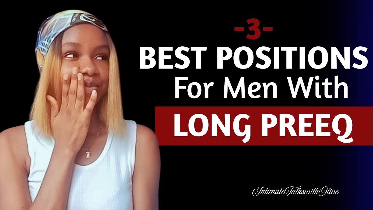 3 Best Positions to Try with Her If You Have a BIG PREEK for Comfort ...