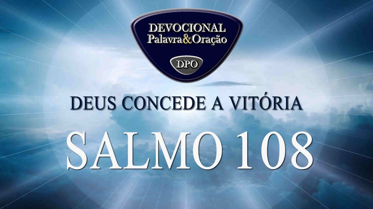 SALMO #108 DEUS CONCEDE A VITORIA Livro dos salmos - YouTube