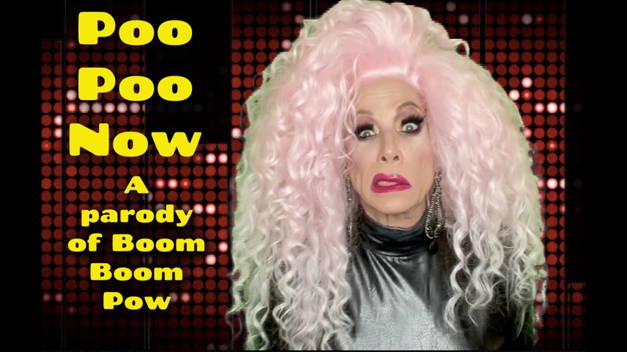 Boom Boom Pow PARODY - POO POO NOW - Sherry Vine - YouTube