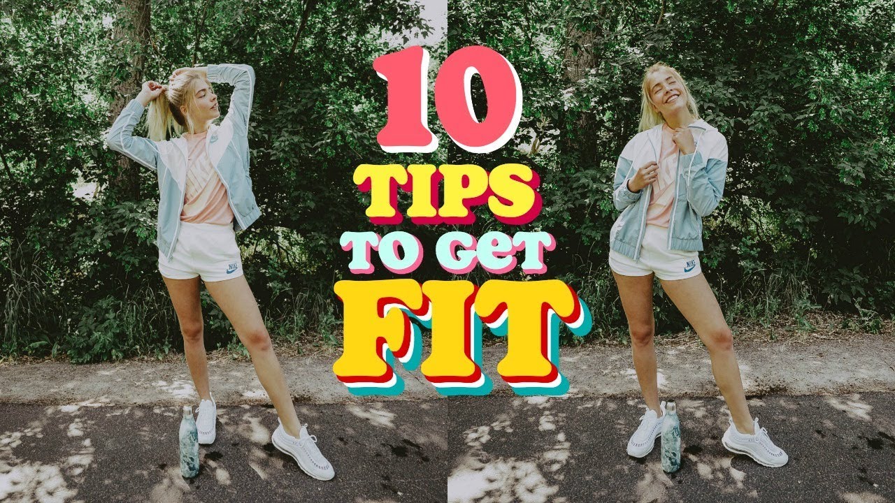 10 Tips To Get Fit & Healthy! - YouTube