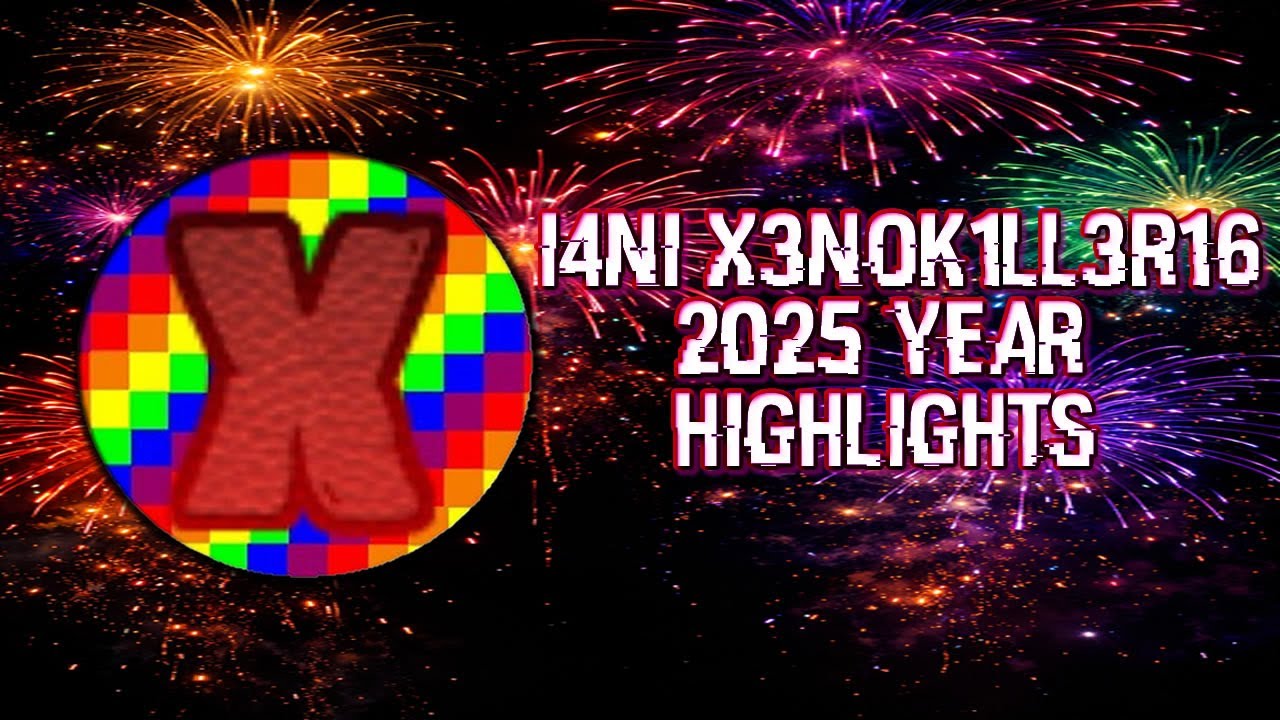 i4Ni X3NOK1LL3R16 2025 Year Highlights - YouTube