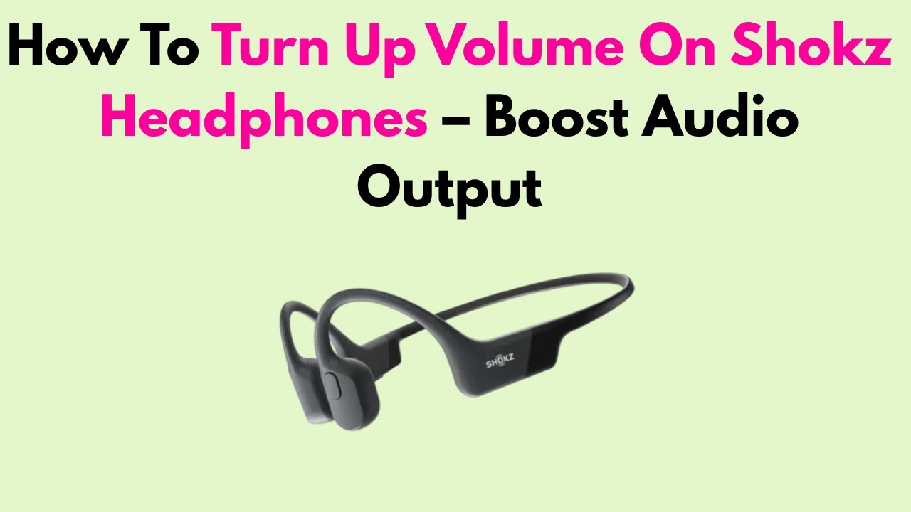 How To Turn Up Volume On Shokz Headphones – Boost Audio Output - YouTube