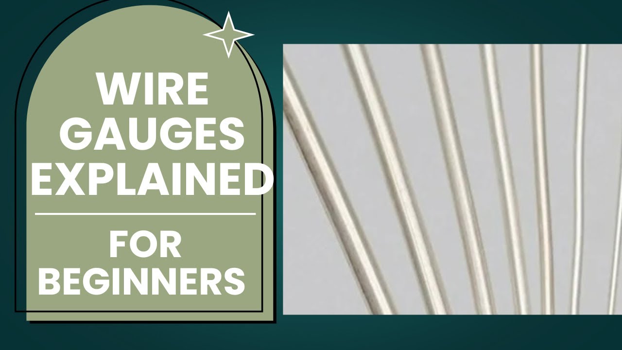 Wire Wrapping Metal Gauges | Summarized for Beginners - YouTube