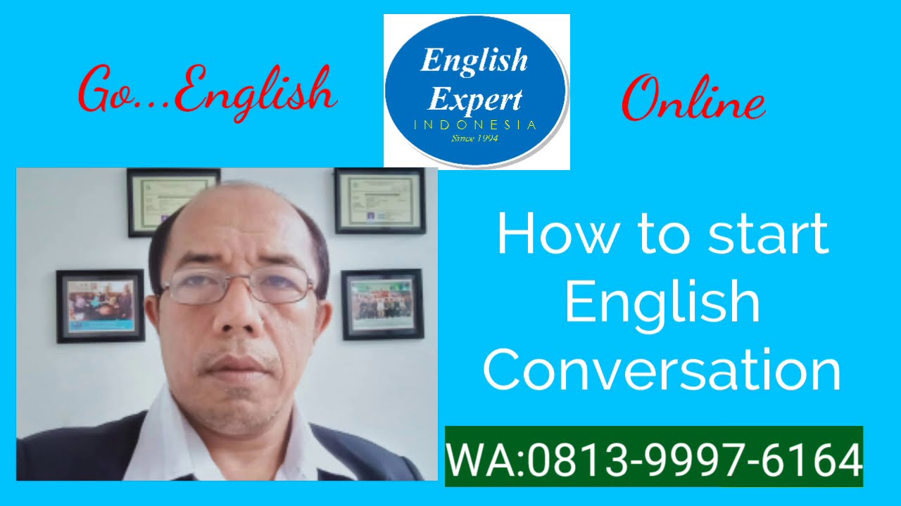 English Expert How To Start English Conversatio WA 0813 9997 6164 English Expert How To Start English Conversatio WA 0813 9997 6164