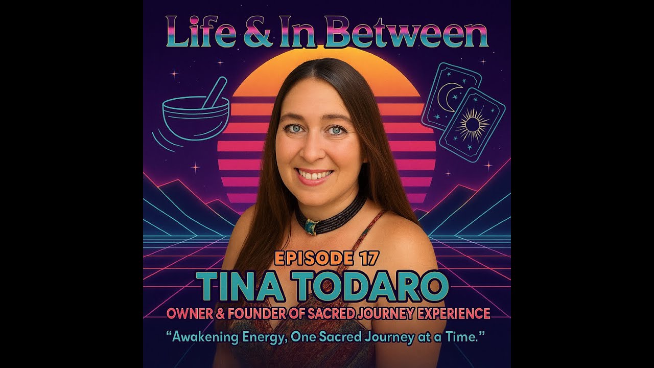 Audio Version - Episode 17: Tina Todaro “Awakening Energy, One Sacred ...