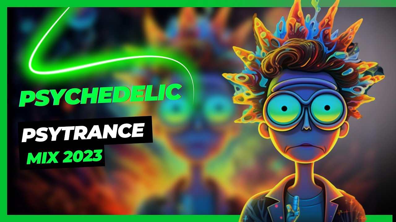 Psychedelic Psytrance Mix 2023 - The Best Psytrance Tracks for a Mind ...