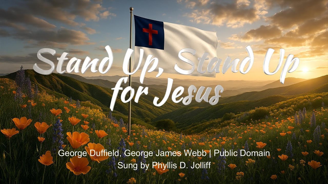 Stand Up, Stand Up for Jesus – Full 6-Verse A Cappella Hymn | Phyllis D ...