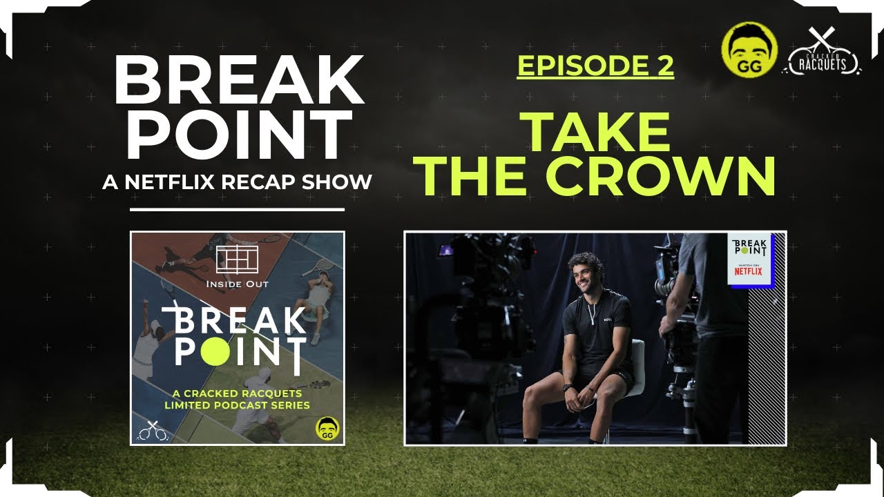 Take The Crown | Break Point Recap Show Ep. 2 - YouTube
