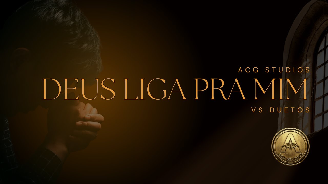 ACG Studios | Deus Liga pra mim | Versão Duetos - YouTube