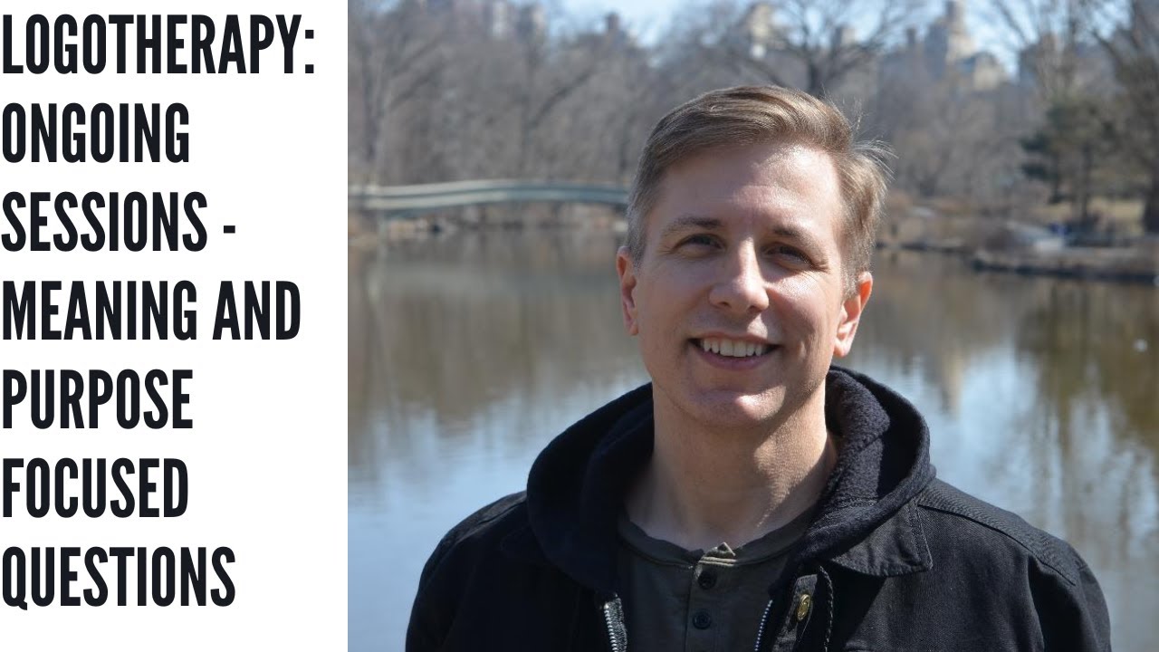 Logotherapy - Ongoing Therapy Sessions: Meaning-Focused Talk - YouTube