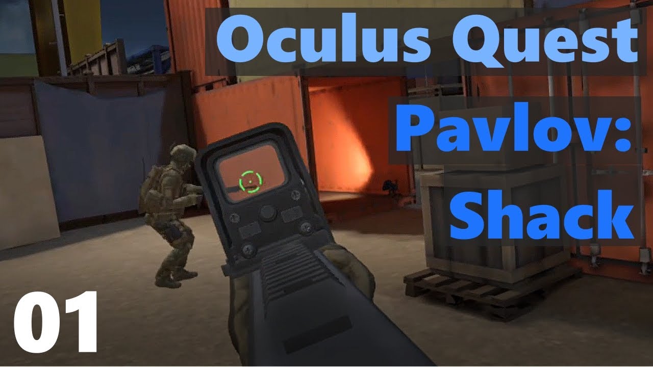 Oculus Quest - Pavlov: Shack - VR Gameplay - Gun Game - Ep. 01 - YouTube