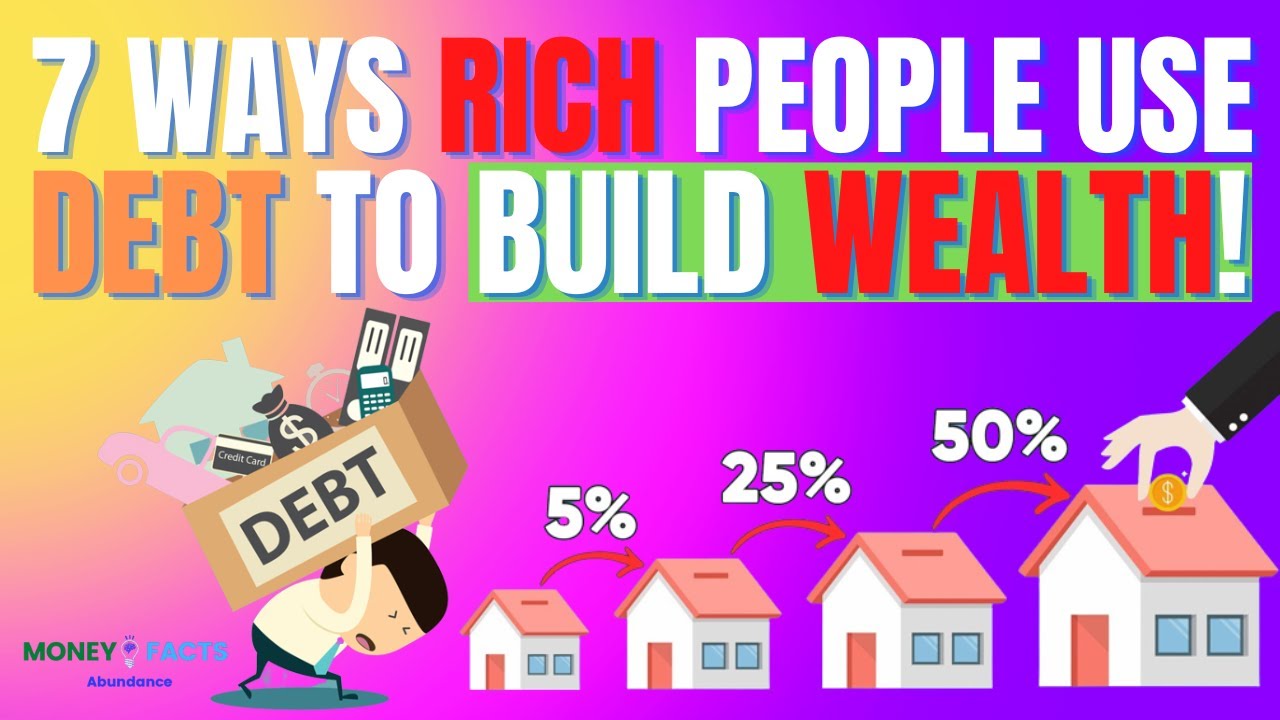 7 Ways Rich People Use Debt To Build Wealth! - YouTube
